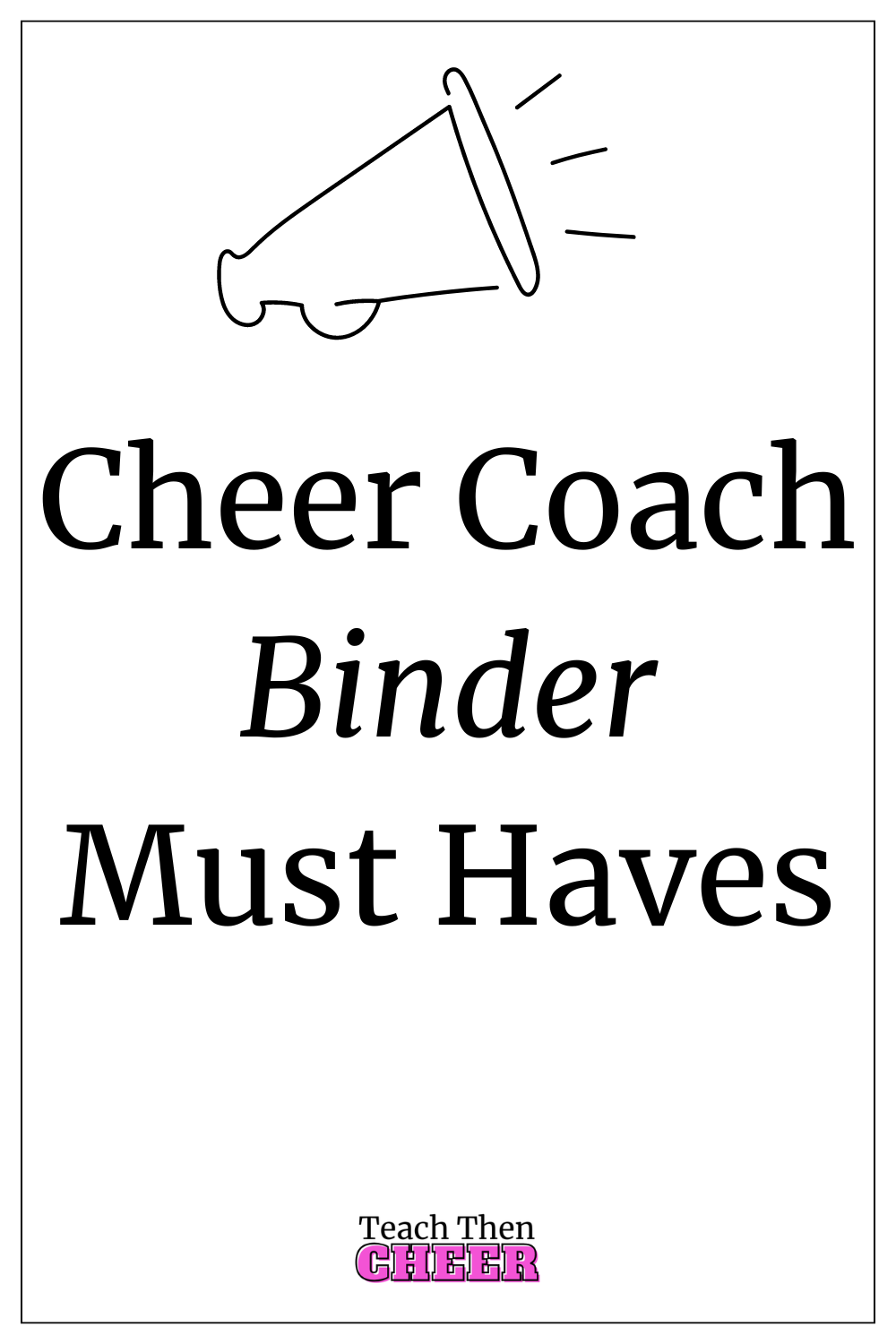 Cheer Coach Binder Must Haves - Teach Then Cheer