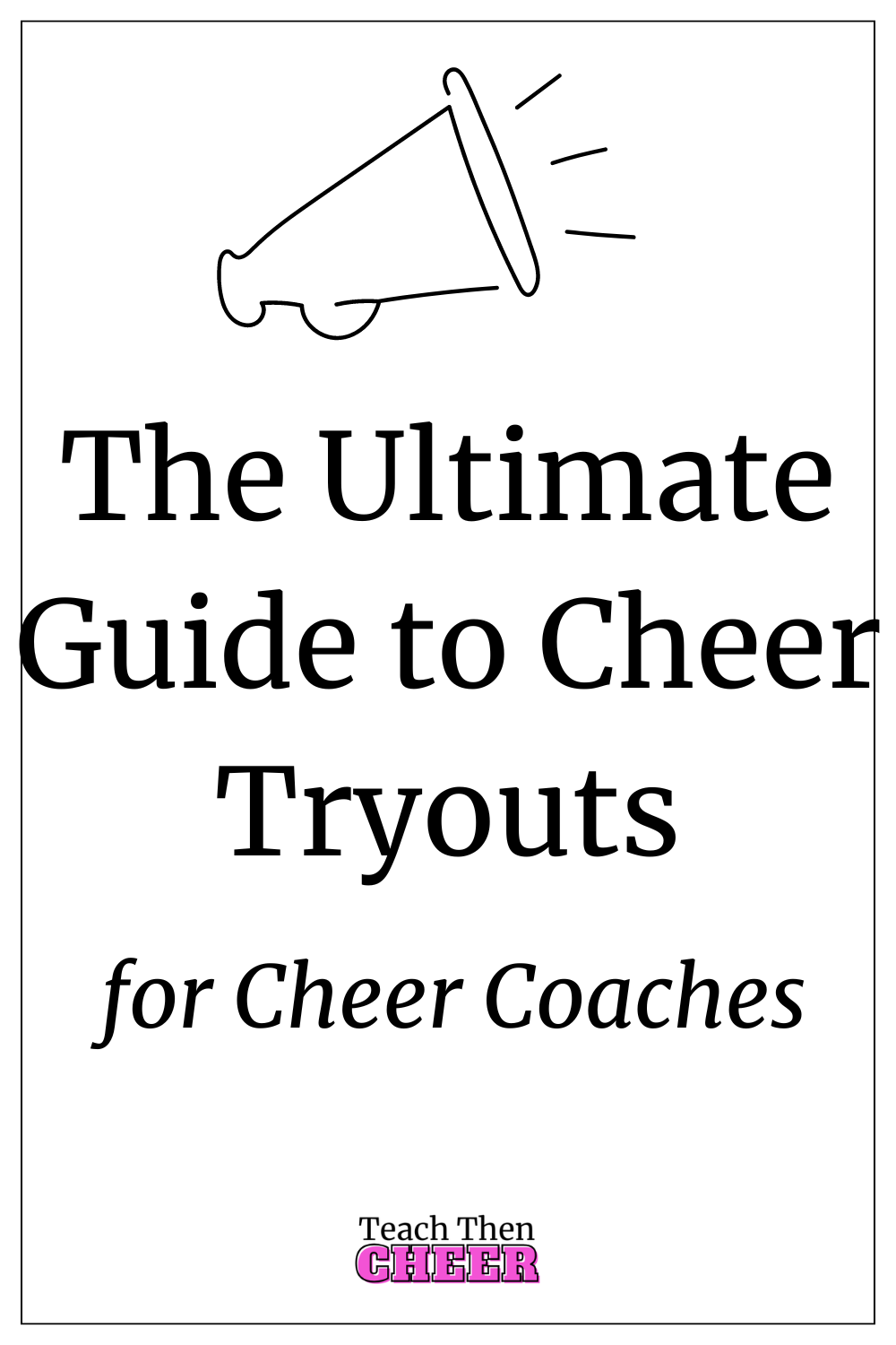 The Ultimate Guide to High School Cheer Tryouts for Coaches - Teach ...