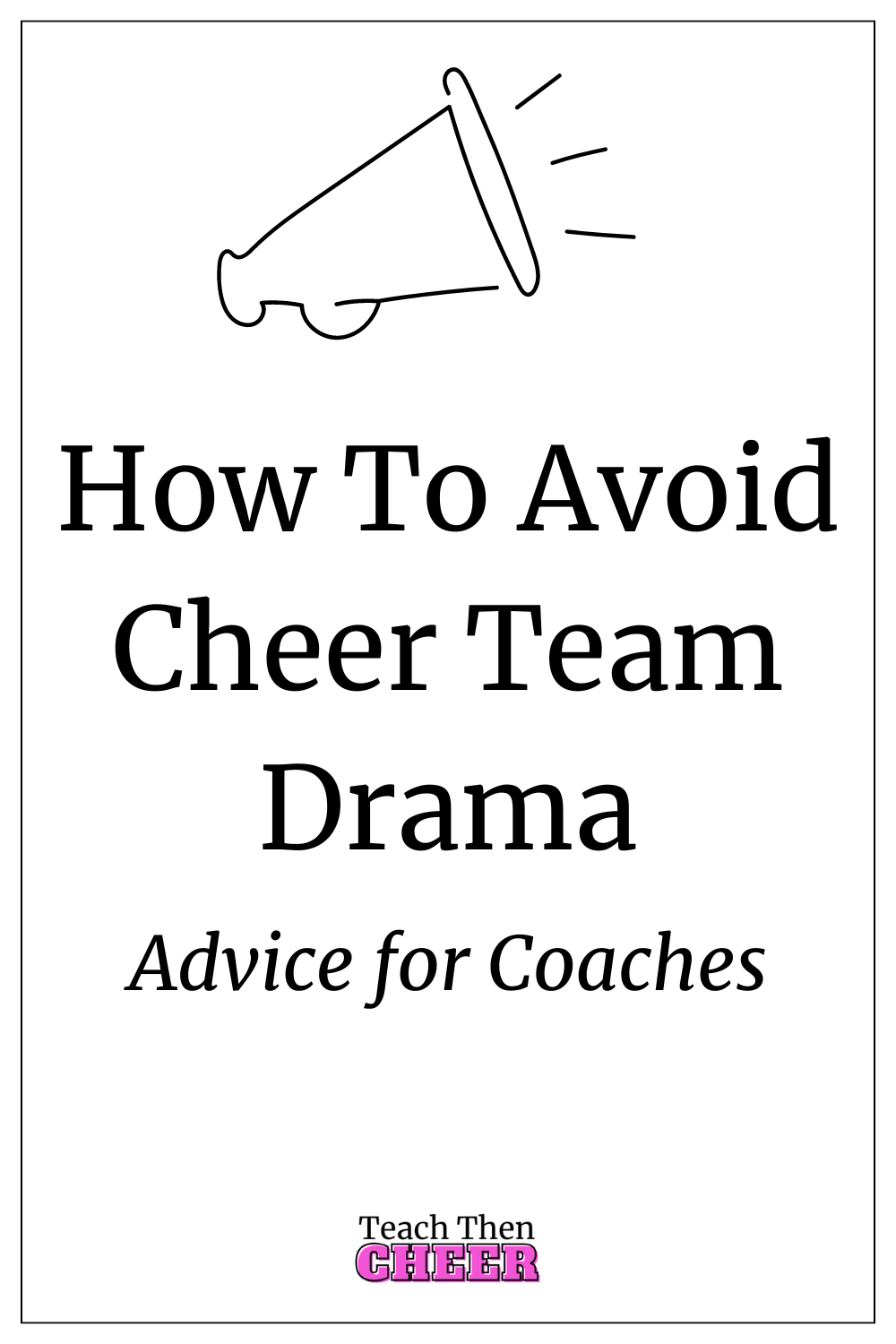 How To Avoid Cheer Team Drama - Teach Then Cheer