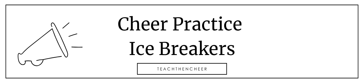 Cheer Practice Ice Breakers for Team Bonding - Teach Then Cheer