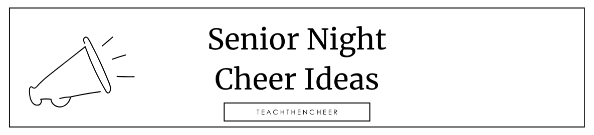Senior Night Cheer Ideas - Teach Then Cheer